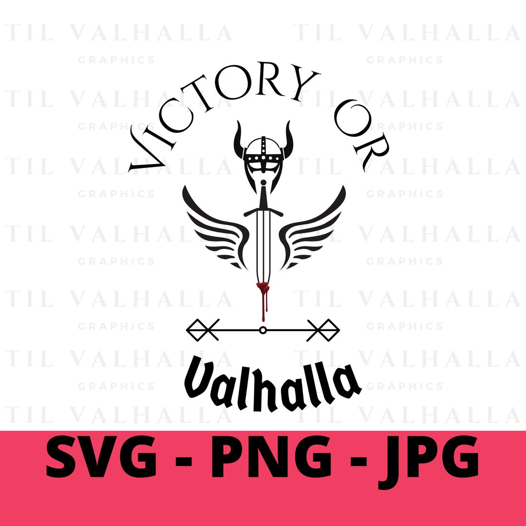 Victory or Valhalla SVG Valhalla Svg Valhalla Png Viking - Etsy