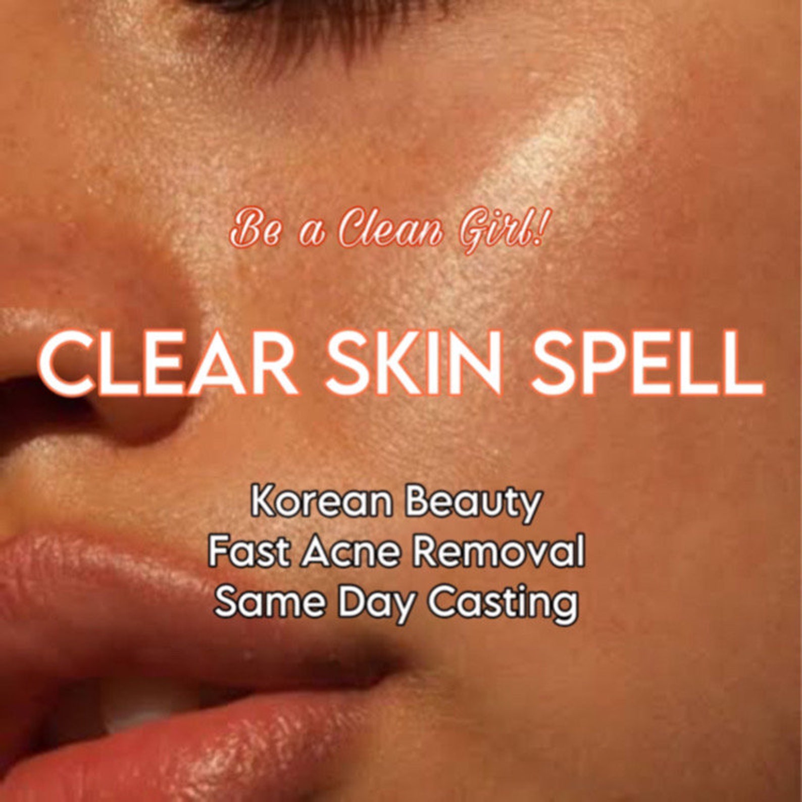Strongest Clean Skin Spell, Korean Beauty Skin Spell, Clear Acne Spell ...