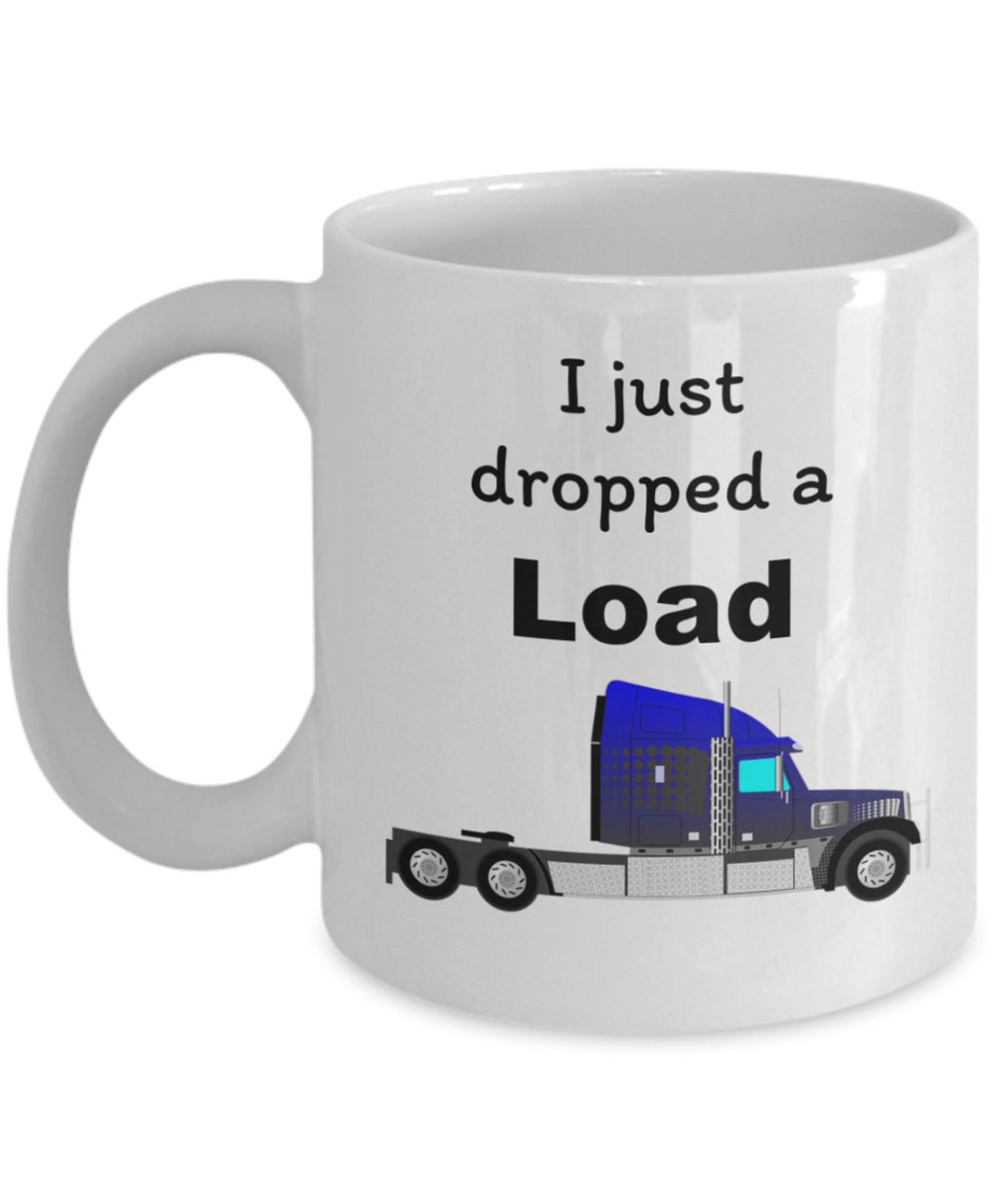I Just Dropped a Load Mug - Etsy