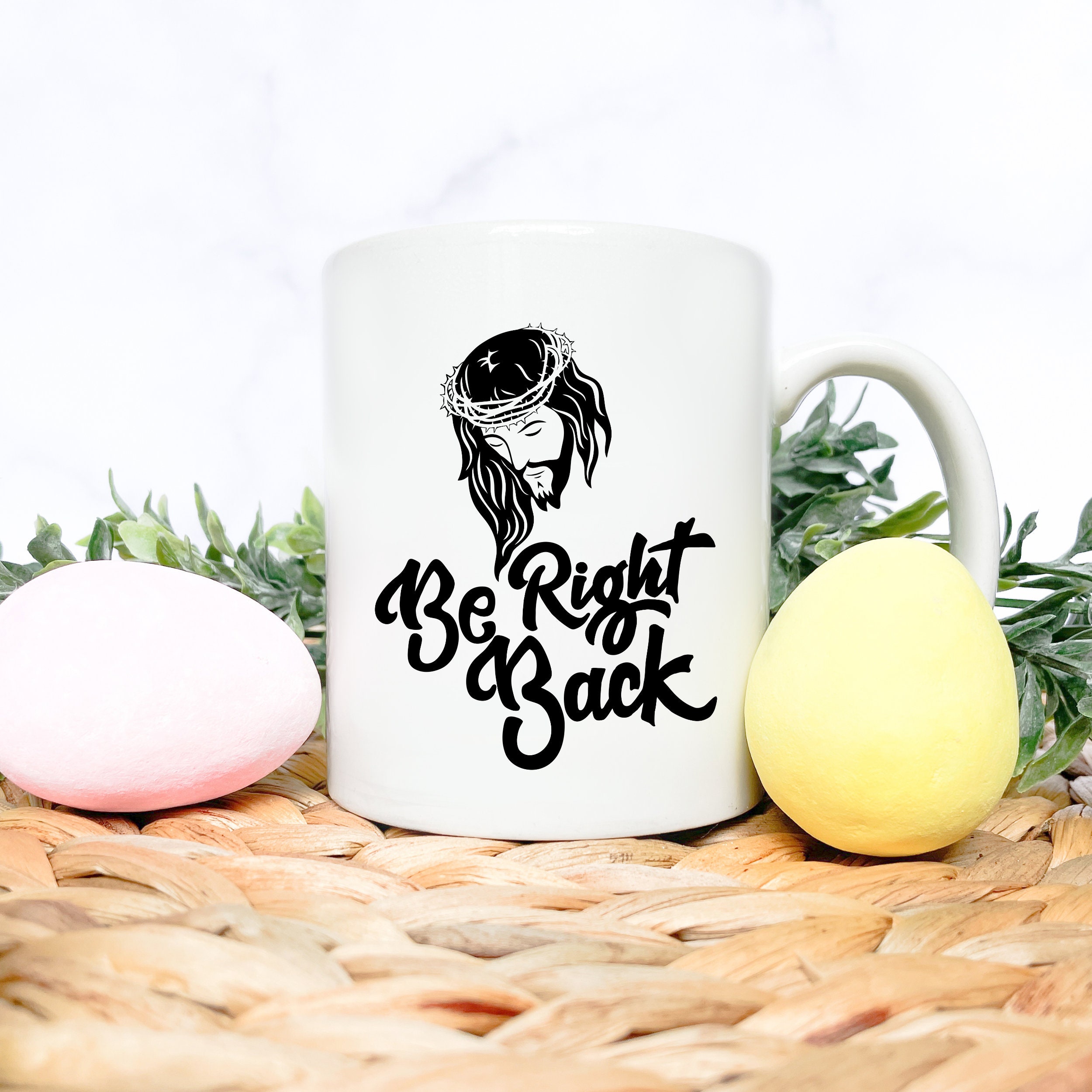 Funny Jesus Be Right Back Brb He is Risen Easter Guess Who's Back Jesus ...