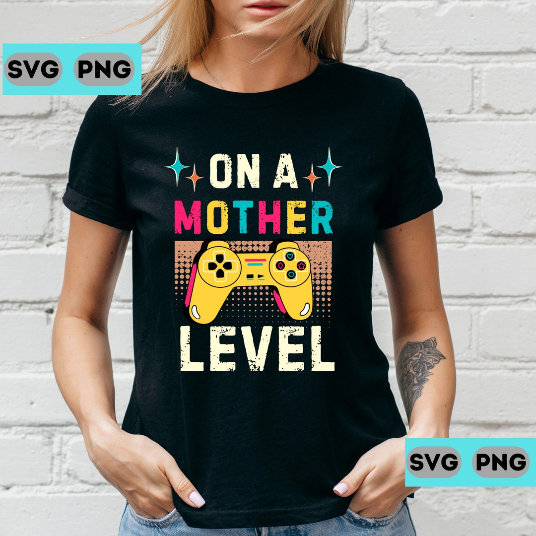 On A Mother Level Funny Mother's Day Gaming Mom Gamer Retro Gamer 90's ...