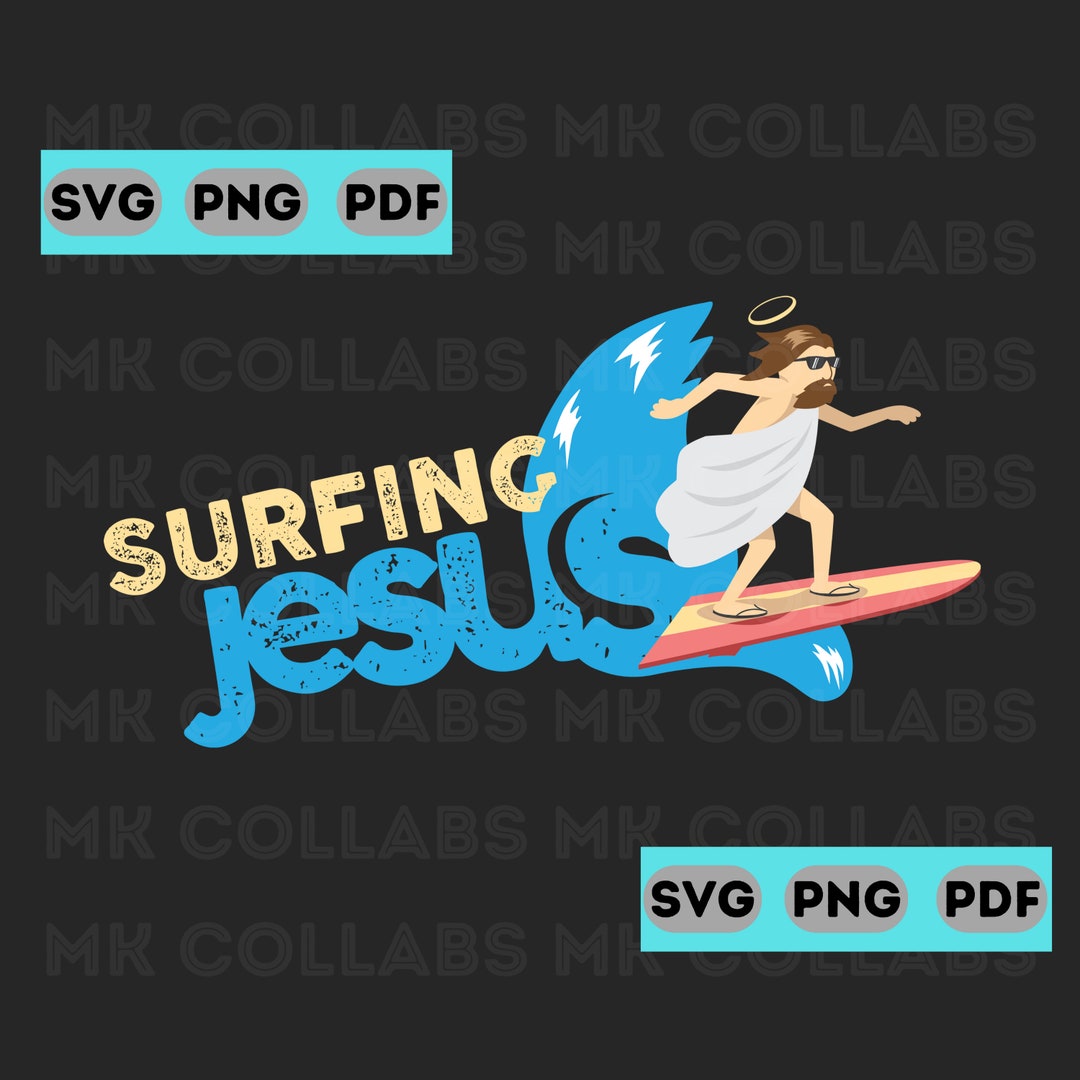 Surfing Jesus SVG PNG PDF Digital Print Download Sublimation Cricut - Etsy