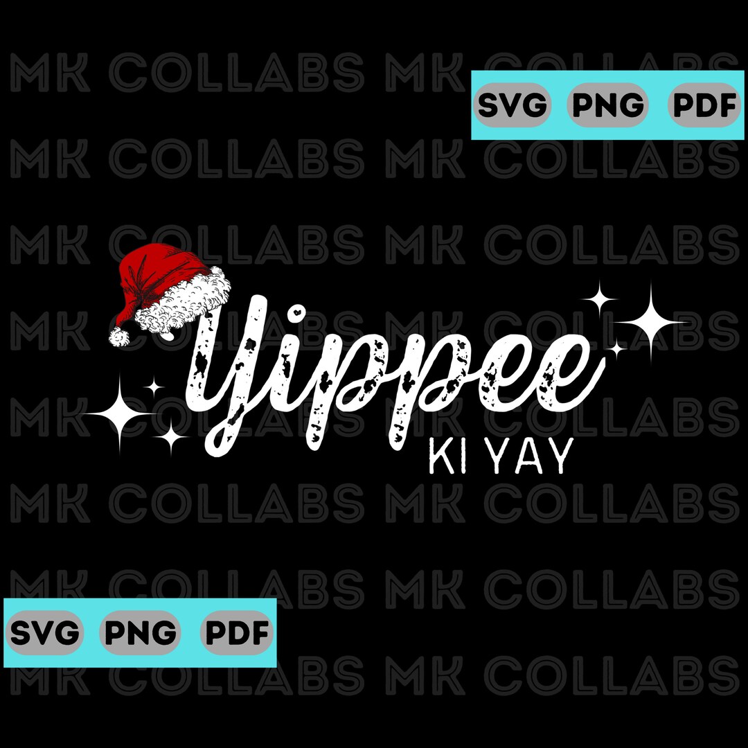 Die Hard is a Christmas Movie Yippee Ki Yay SVG PNG Digital Print Download Cricut Sublimation - Etsy