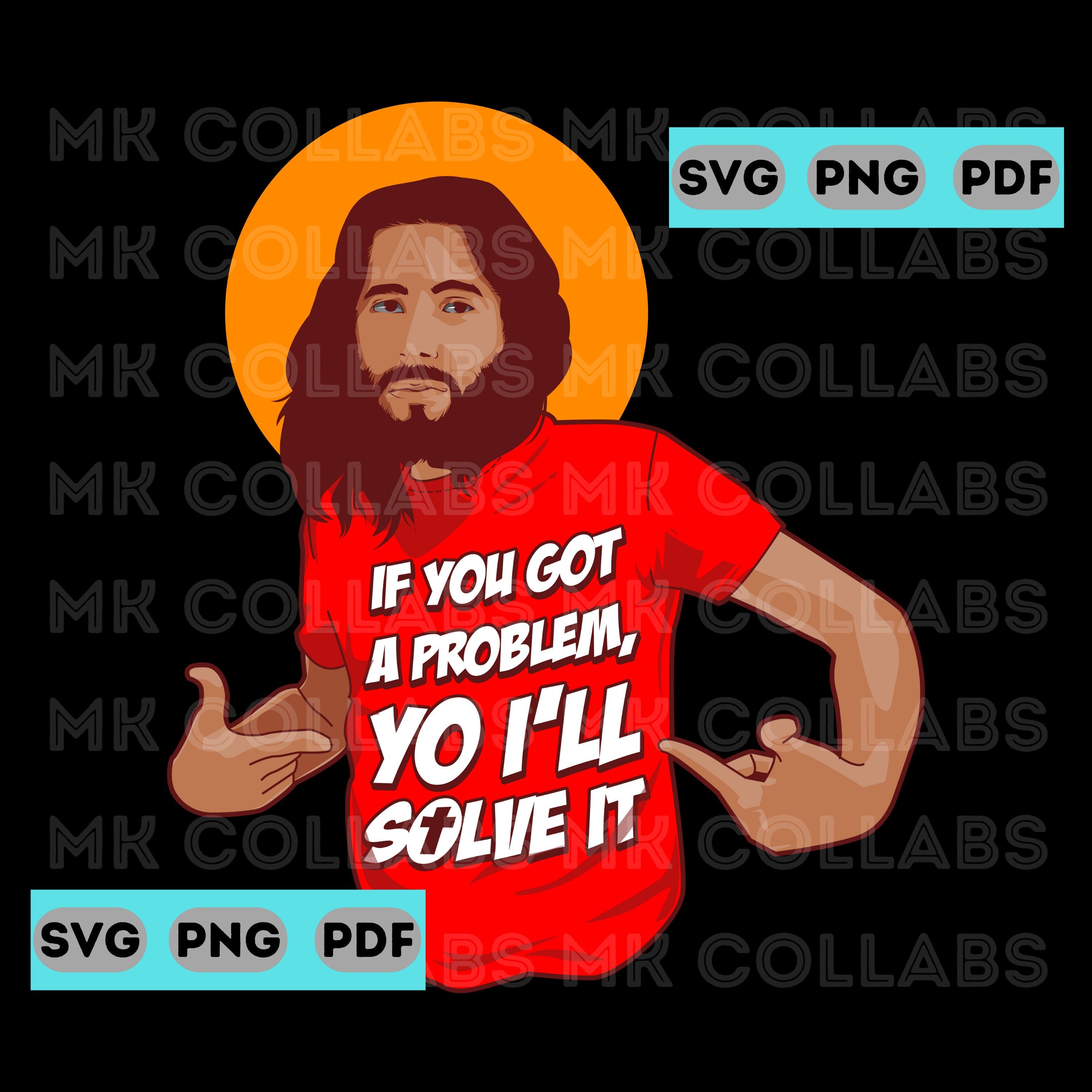 Funny Jesus Yo I'll Solve It Vanilla Ice SVG PNG PDF Digital Print ...