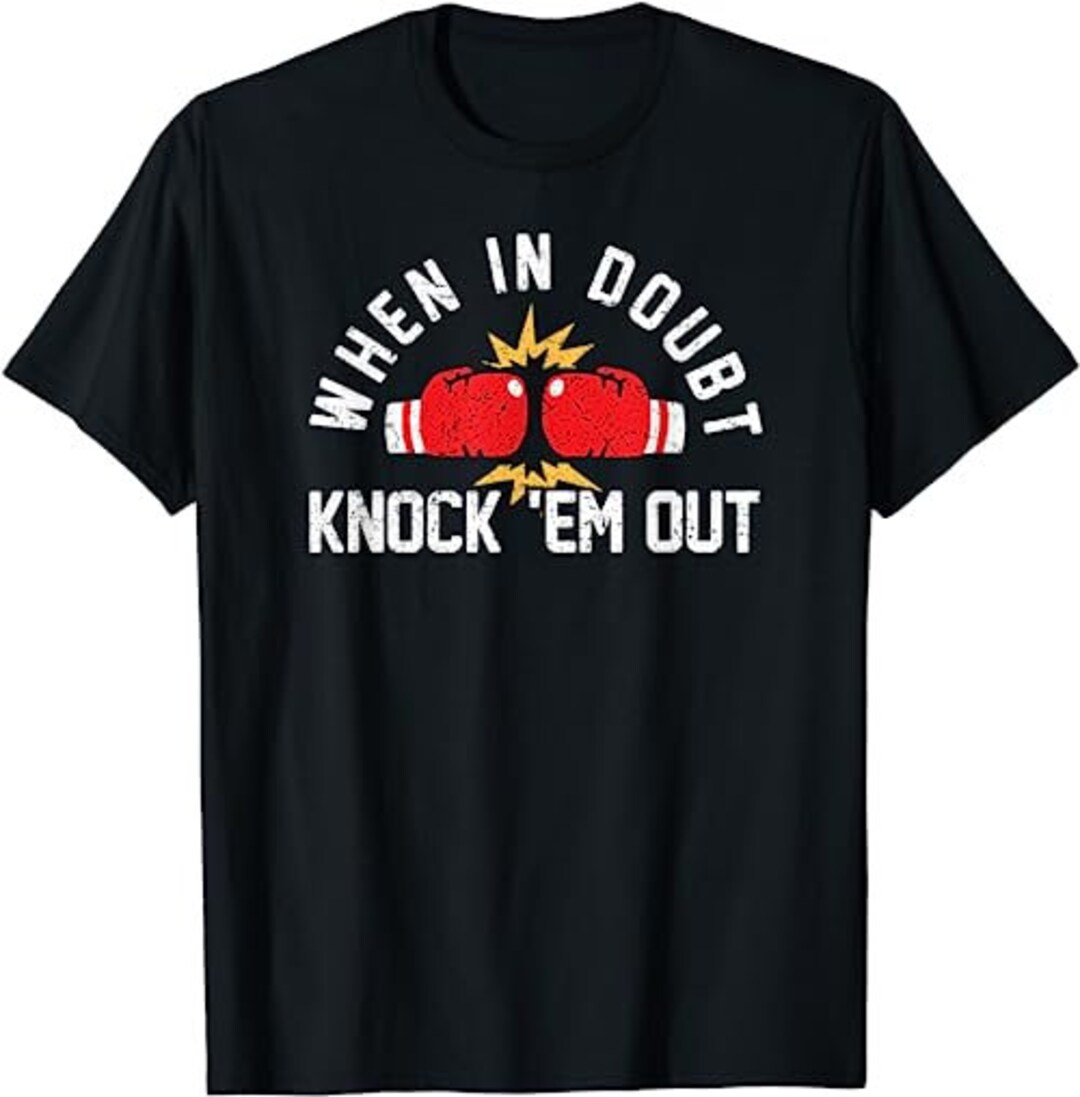 When in Doubt Knock 'em Out Boxing KO Fighting Champ - Etsy