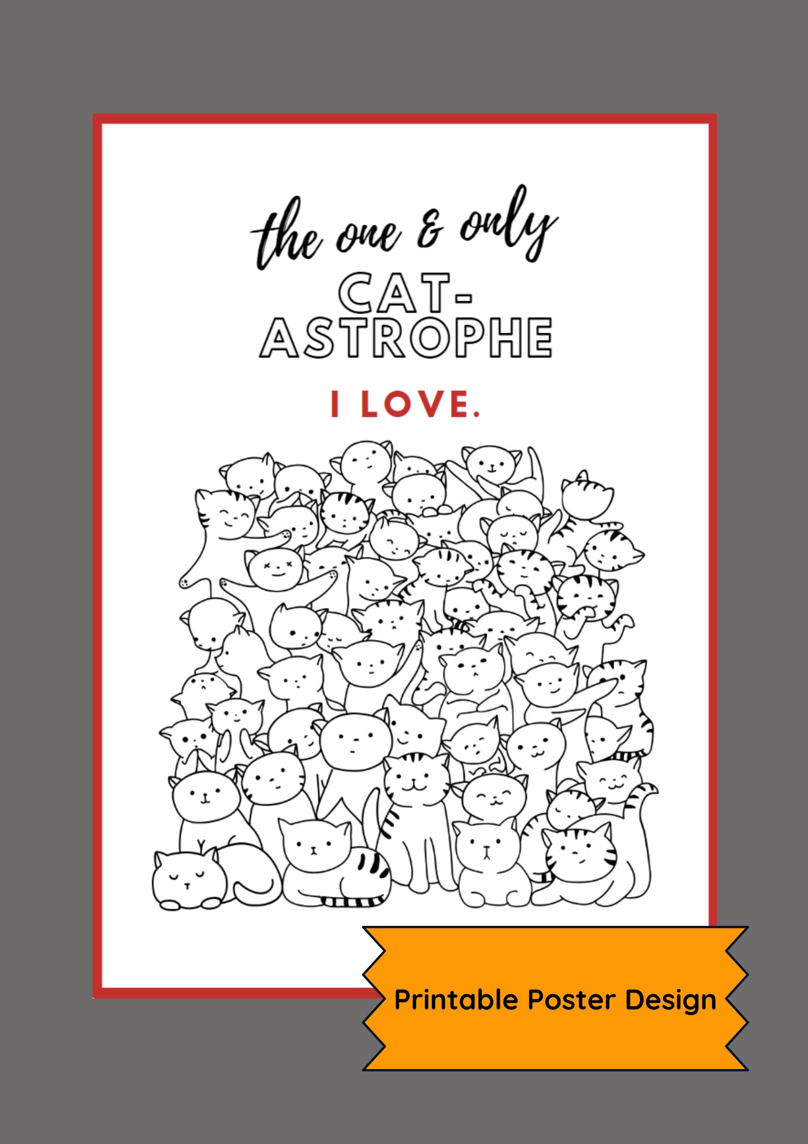 Purr-fectly Adorable Cat Crowd Poster: the Only Catastrophe I Love ...