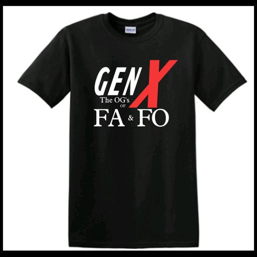 Gen X the Og's of FAFO Adult T-shirt - Etsy