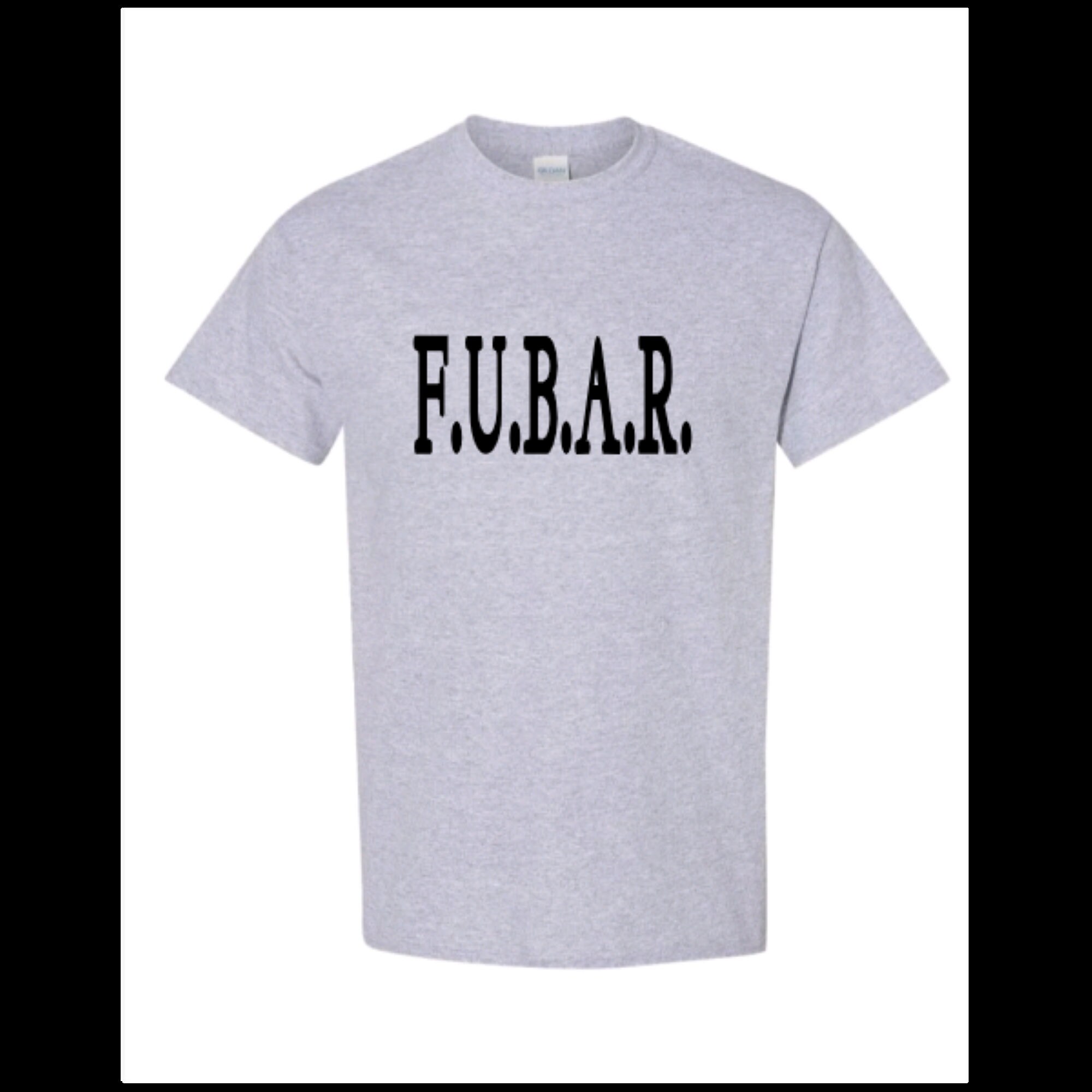 F.U.B.A.R Fcked up Beyond All Recognition Funny Adult Quality T-shirt ...