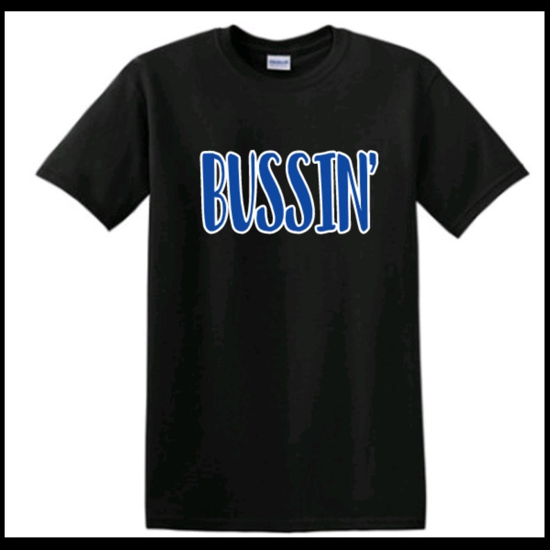 Bussin' T Shirt Teen Adult Youth Sizes Slang Funny Short Sleeve - Etsy