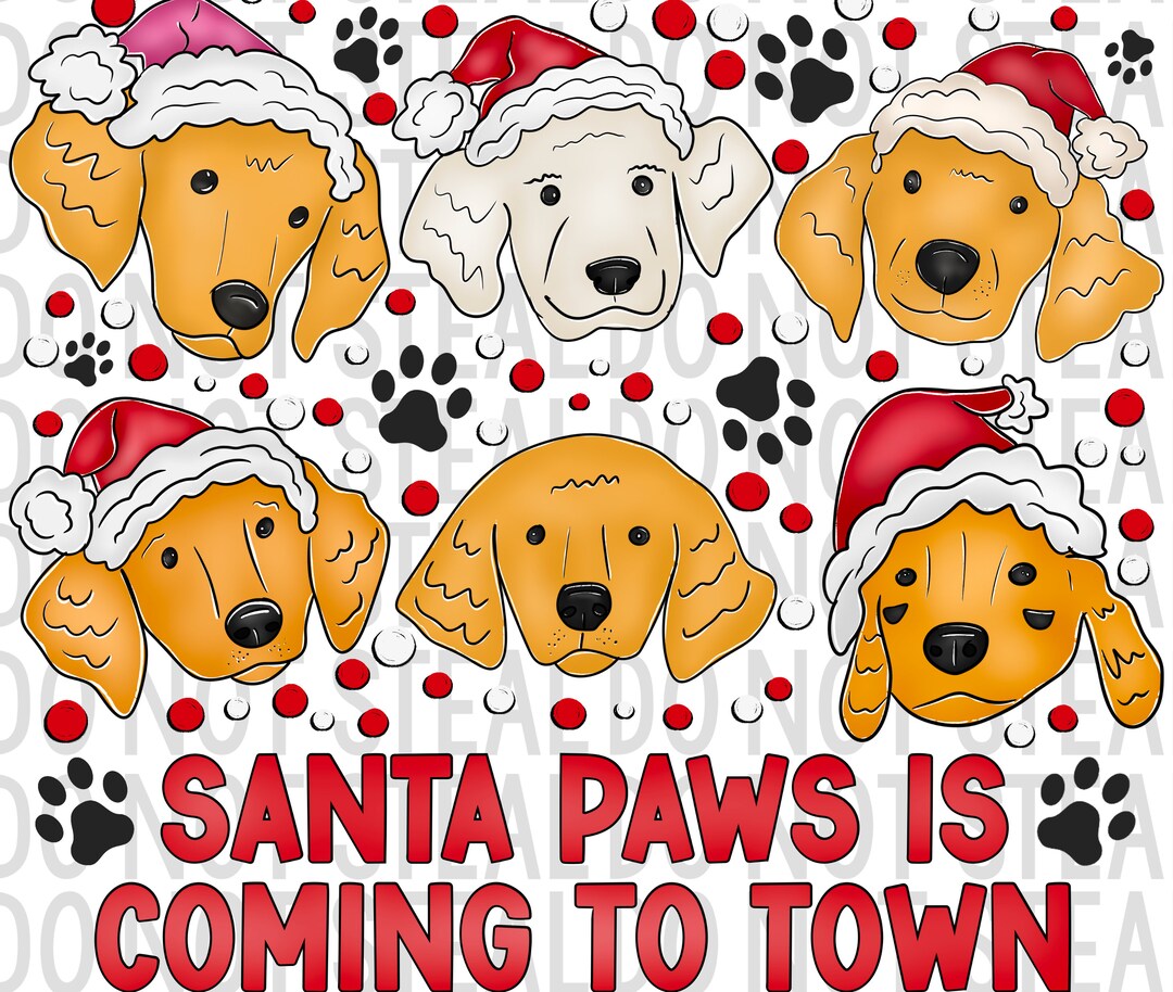 Santa Paws is Coming to Town/christmas/kids/ready to Press Sublimation ...