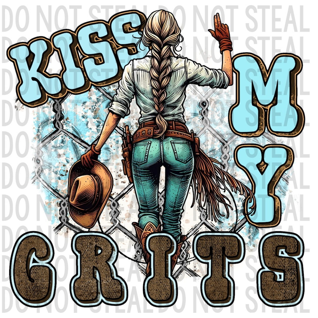 Kiss My Grits/country/ready to Press Sublimation Transfer - Etsy