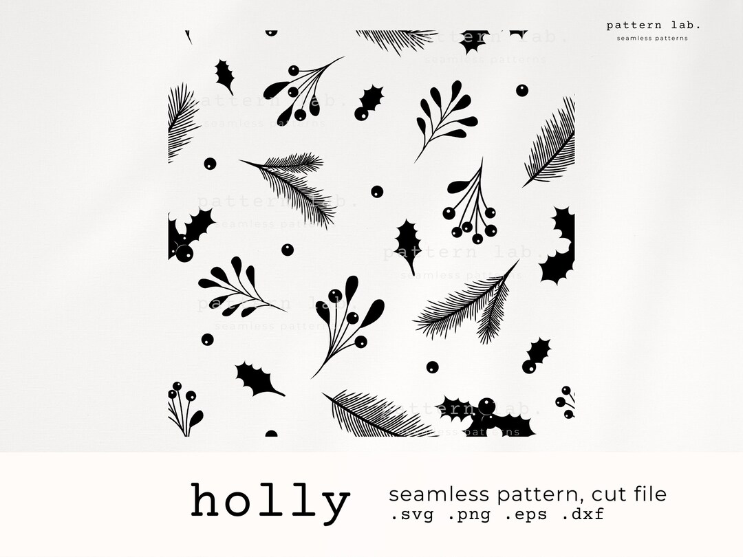 Holly Plant Cut File for Cricut, Silhouette Seamless Pattern Svg Dxf ...