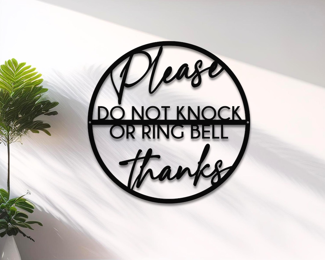 Please Don't Knock or Ring Bell Metal Laser Cut Sign, No Knocking, Do ...