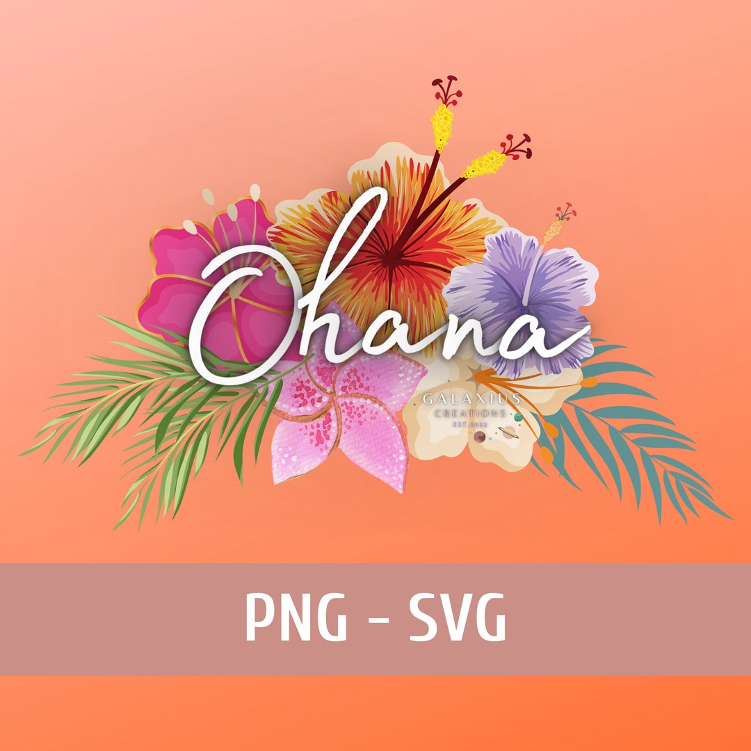 PNG SVG Ohana Flowers Summer Fun Cut File - Etsy