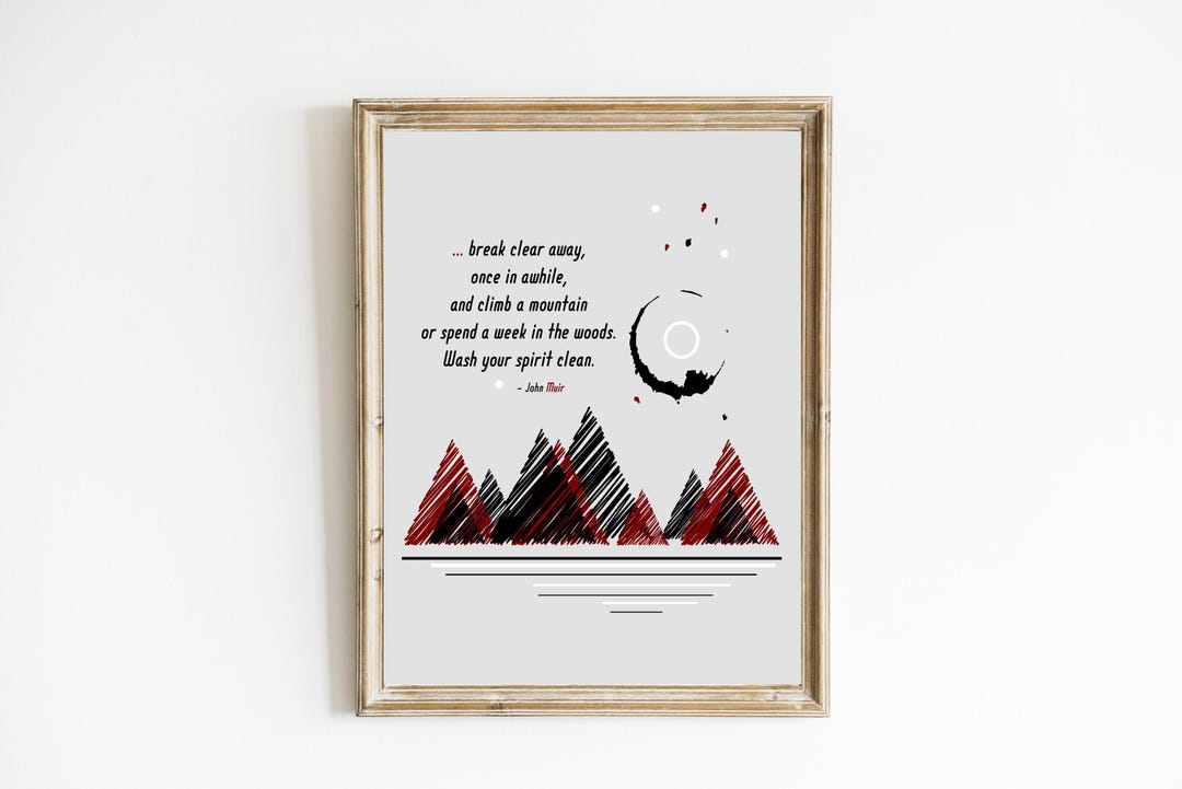 Printable John Muir Quote | DIGITAL DOWNLOAD PRINT | Modern Outdoorsy ...