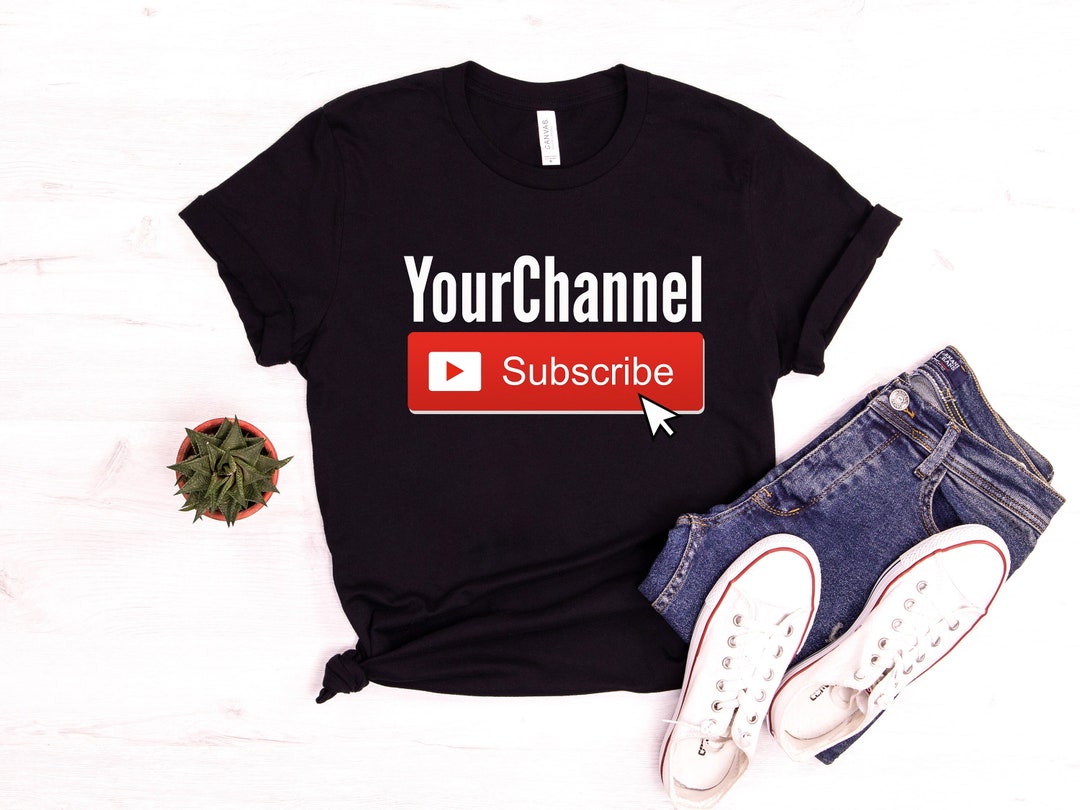 Custom Youtube Subscribe Yourchannel Shirt, Your Channel Shirt ...