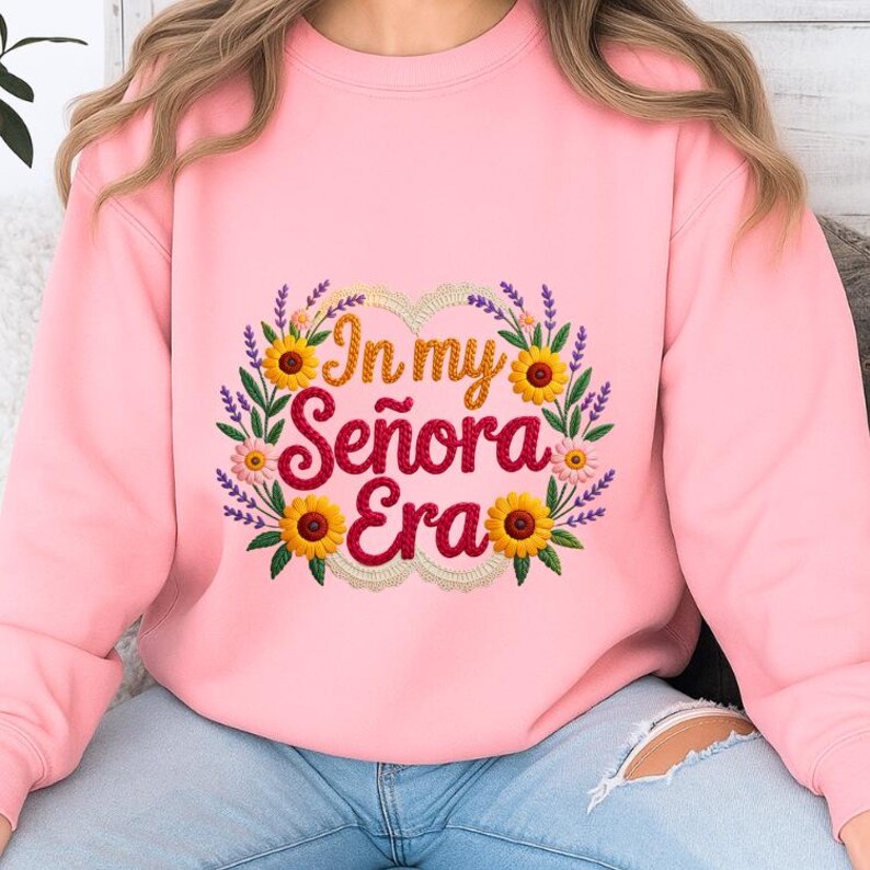 In My Senora Era Floral Embroidery Design: Latina Life PNG (digital ...