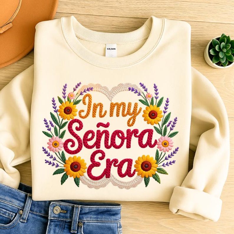 In My Senora Era Floral Embroidery Design: Latina Life PNG (digital ...