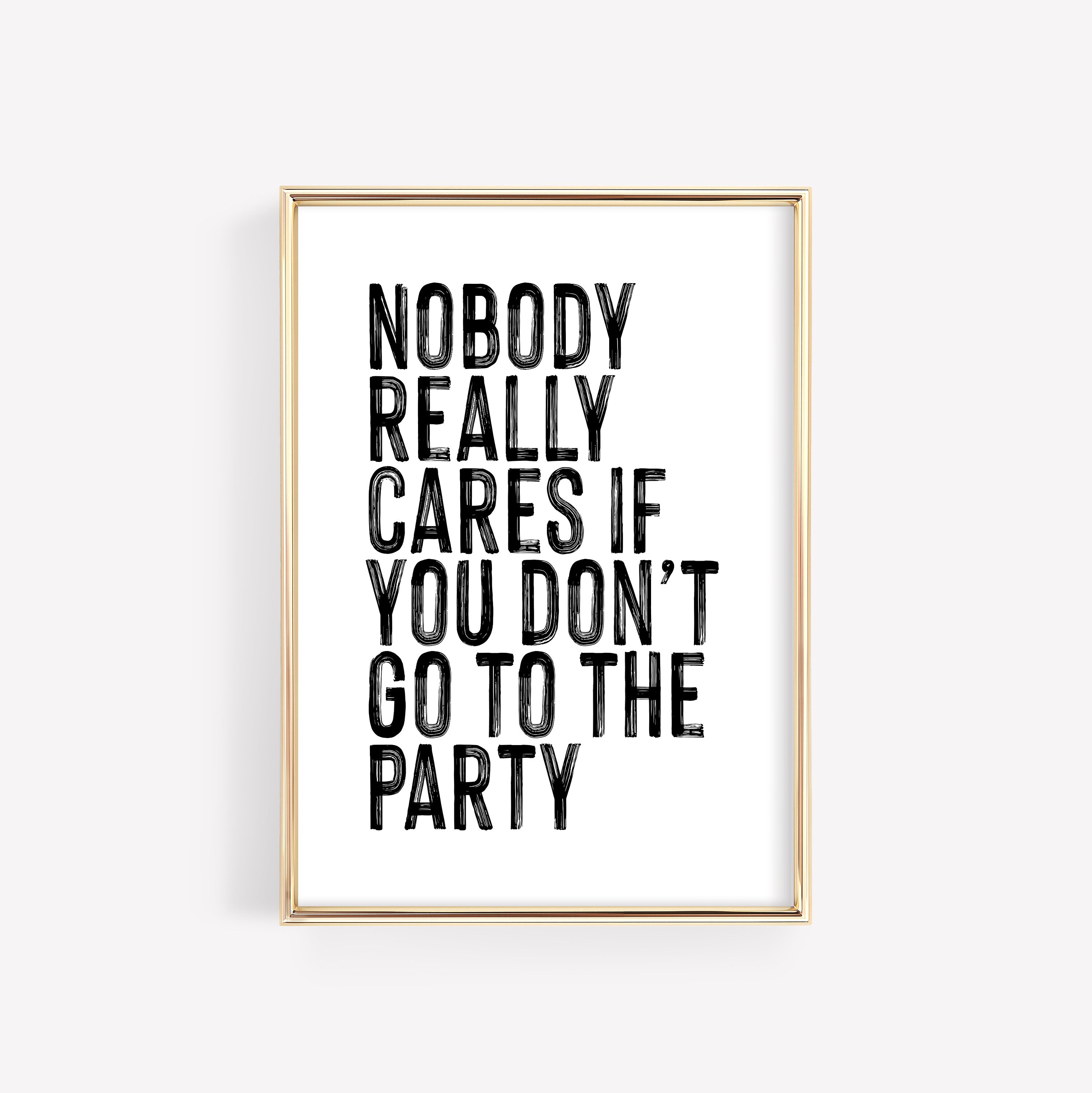 Nobody Cares Unless Quotes