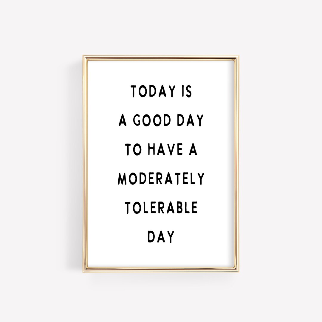 DIGITAL DOWNLOAD It's a Good Day Print, Quotes Print, Poster Print ...
