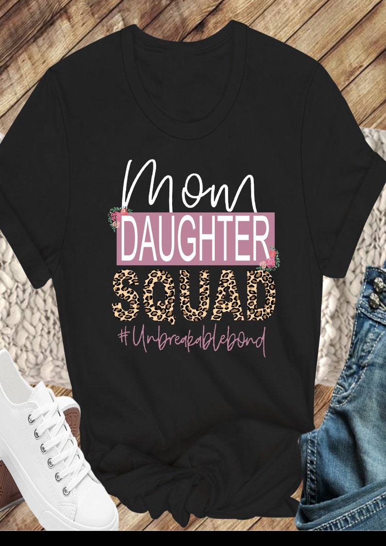Mom Daughter Squad Unbreakable Bond Etsy
