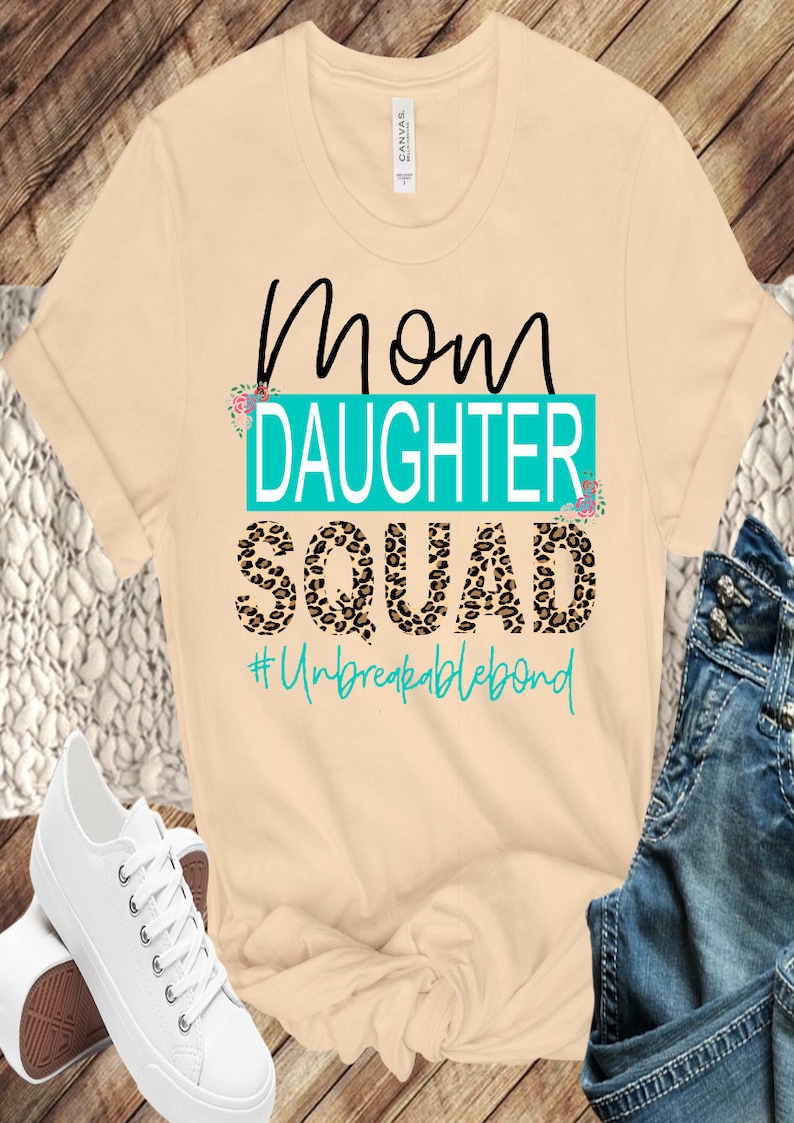 Mom Daughter Squad Unbreakable Bond Etsy