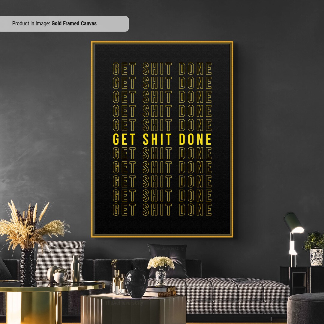 Get Shit Done - Motivational Canvas Wall Art, Focus on Your Work in ...