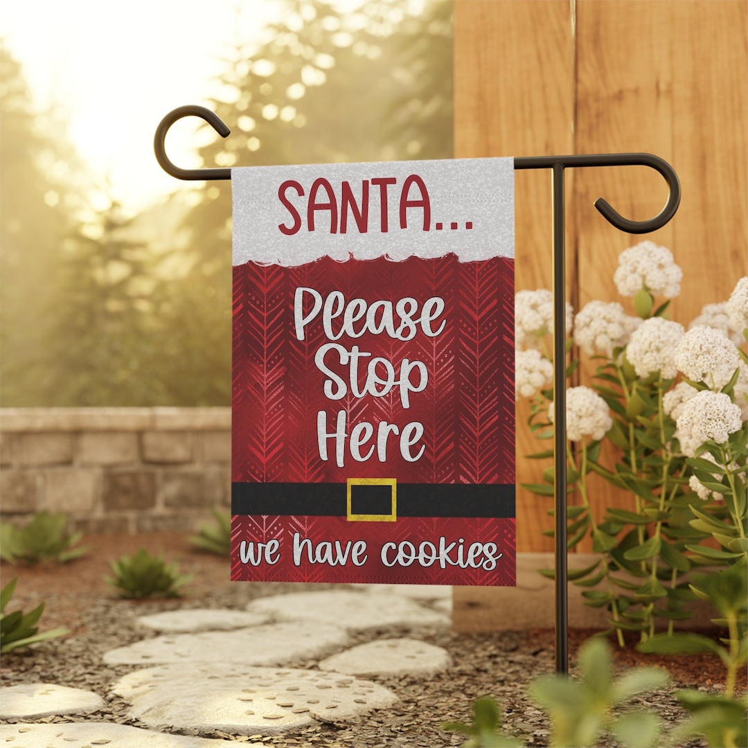 Santa Please Stop Here Sign, Christmas Garden Flag, Santa Stop Here ...