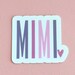 Mimi Sticker Personalized Sticker Mimi Gift for Mimi Cute Sticker ...