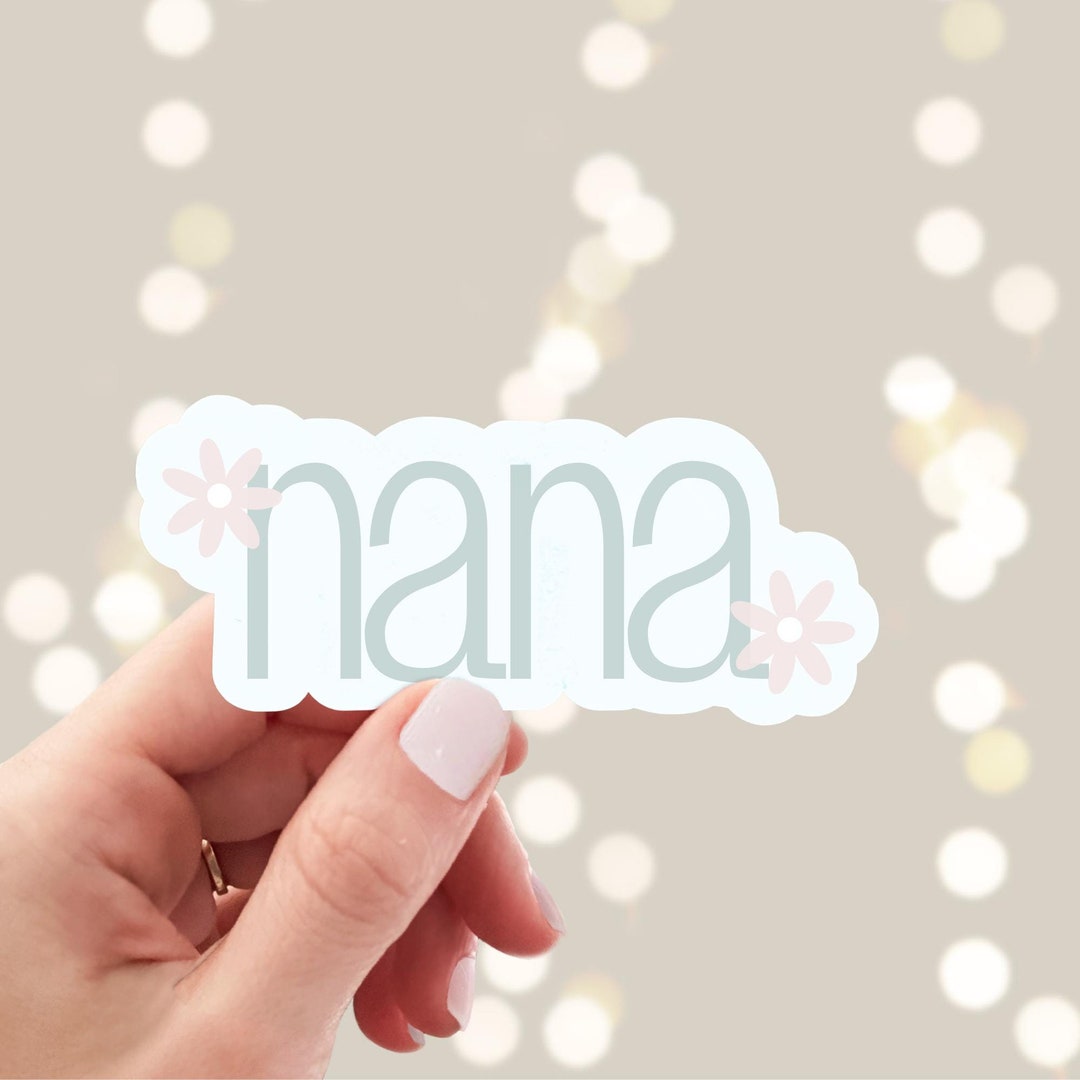 Nana Sticker Personalized Sticker Nana Gift for Nana Cute Sticker ...
