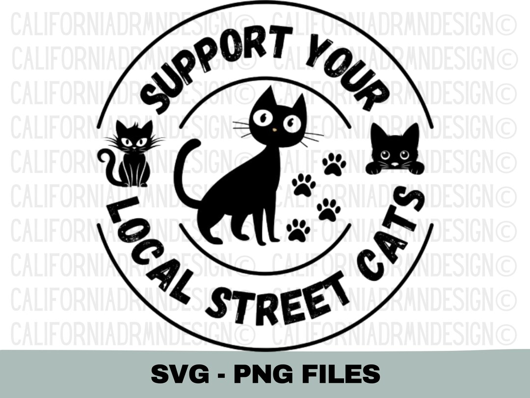 Support Your Local Street Cats SVG, Cat Rescue Sign, Adopt Don’t Shop ...