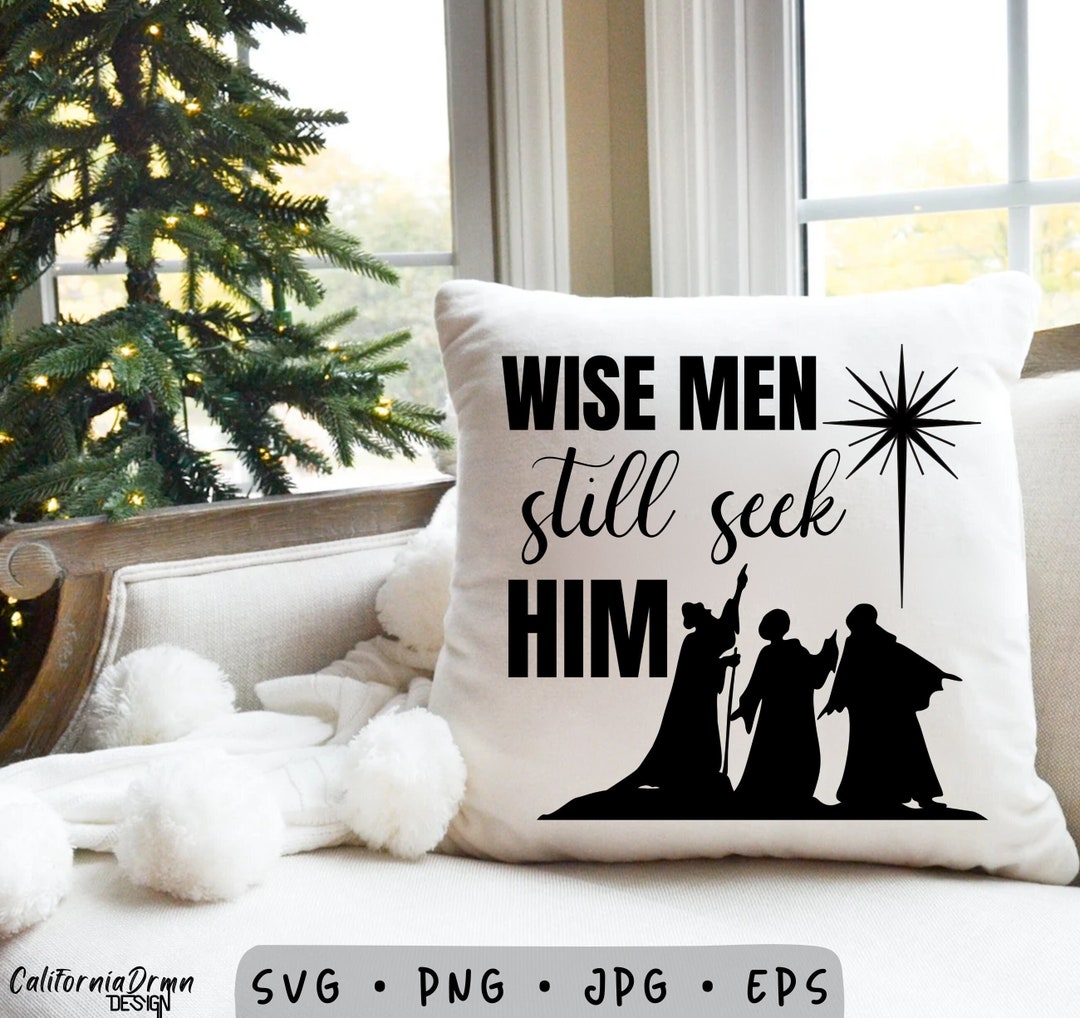 Wise Men Still Seek Him SVG, Nativity SVG, Christmas Svg, Nativity ...