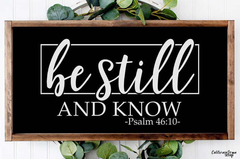 Be Still and Know SVG | Psalm 46:10 Bible Verse | Christian Scripture ...