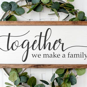 Together We Make A Family SVG, Modern Farmhouse Sign Quote Svg, Wood ...