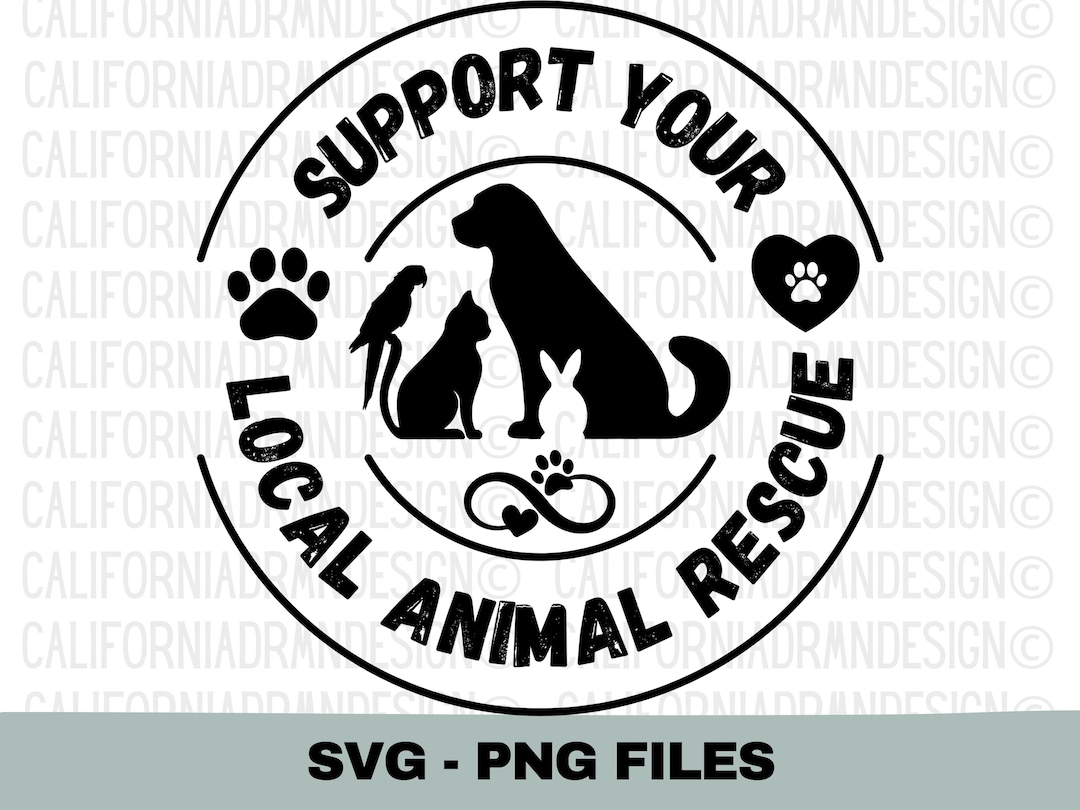 Support Your Local Animal Rescue Svg, Animal Shelter Svg, Pet Adoption ...