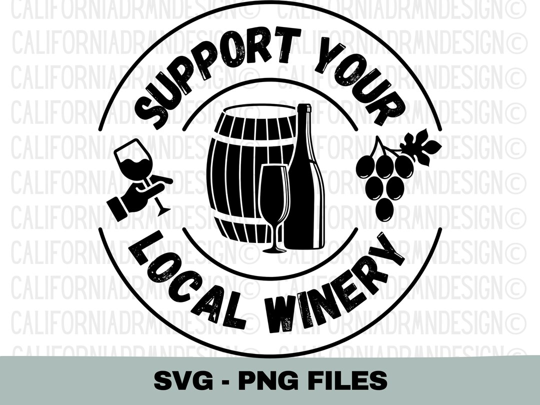Support Your Local Winery Svg, Vineyard Wine Tasting Svg, Wine Country ...