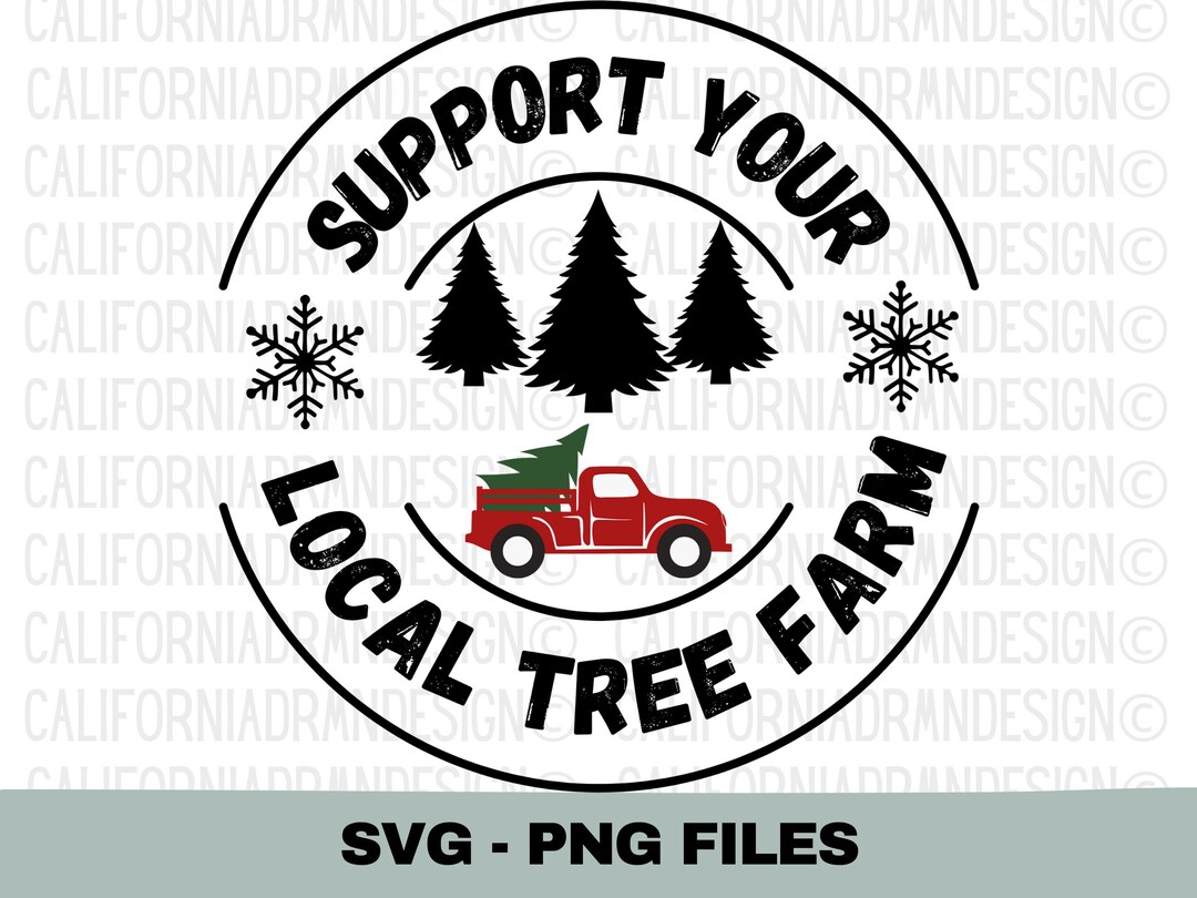 Support Your Local Tree Farm Svg, Local Family Christmas Tree Farm Svg ...