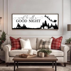 Christmas SVG Files, and to All A Good Night Christmas Sign Svg, the ...