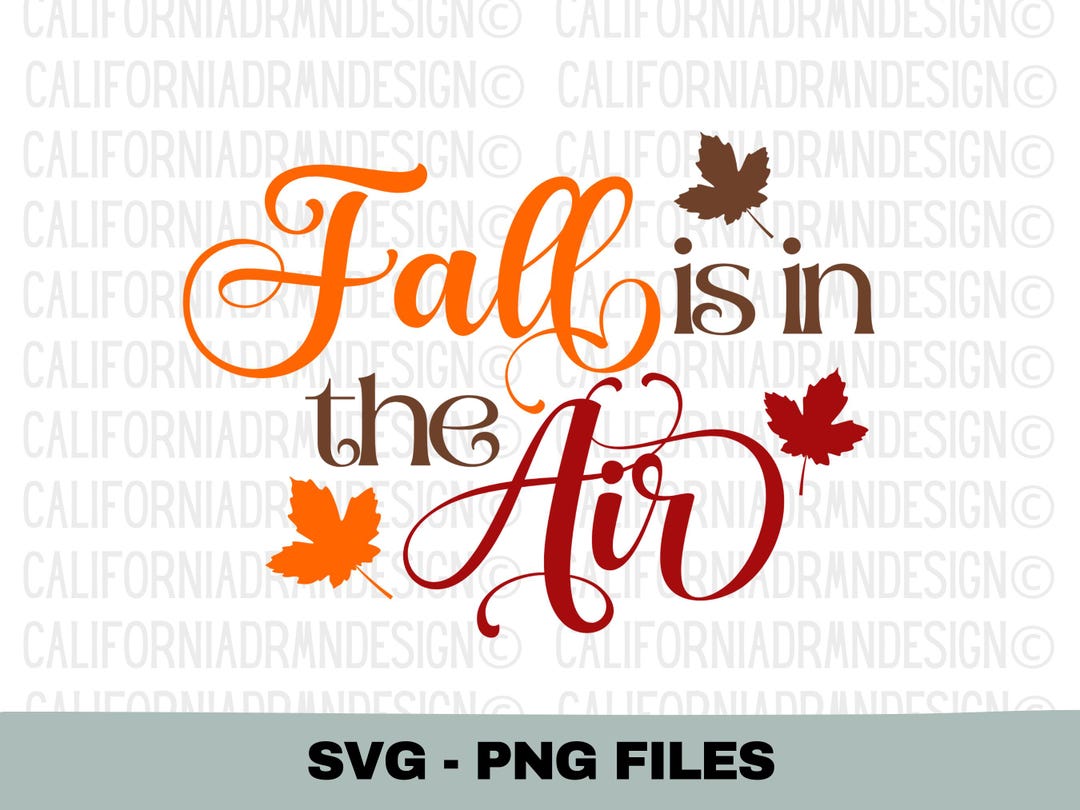 Fall is in the Air SVG PNG, Fall Autumn Sign SVG, Fall Shirt Svg ...