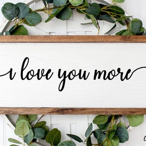 I Love You More Farmhouse Sign Svg, Romantic Saying Svg, Bedroom Wall Decor, Valentine's Day Svg ...
