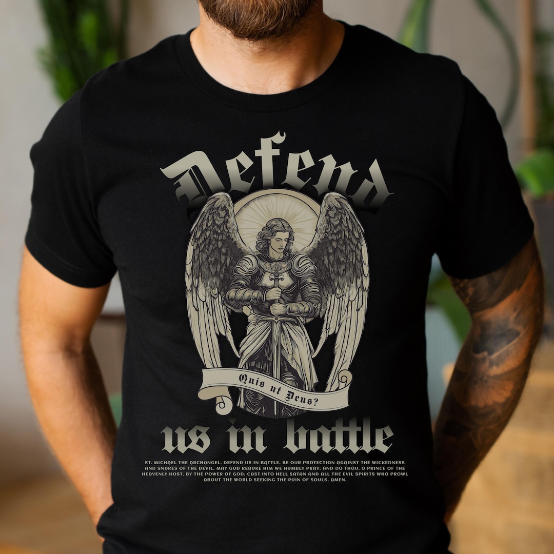 Saint Michael the Archangel Shirt, Defend Us in Battle, Battle Cry of ...