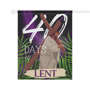 40 Days of Lent Garden Flag, Lent Banner, Ash Wednesday Decor, Catholic ...