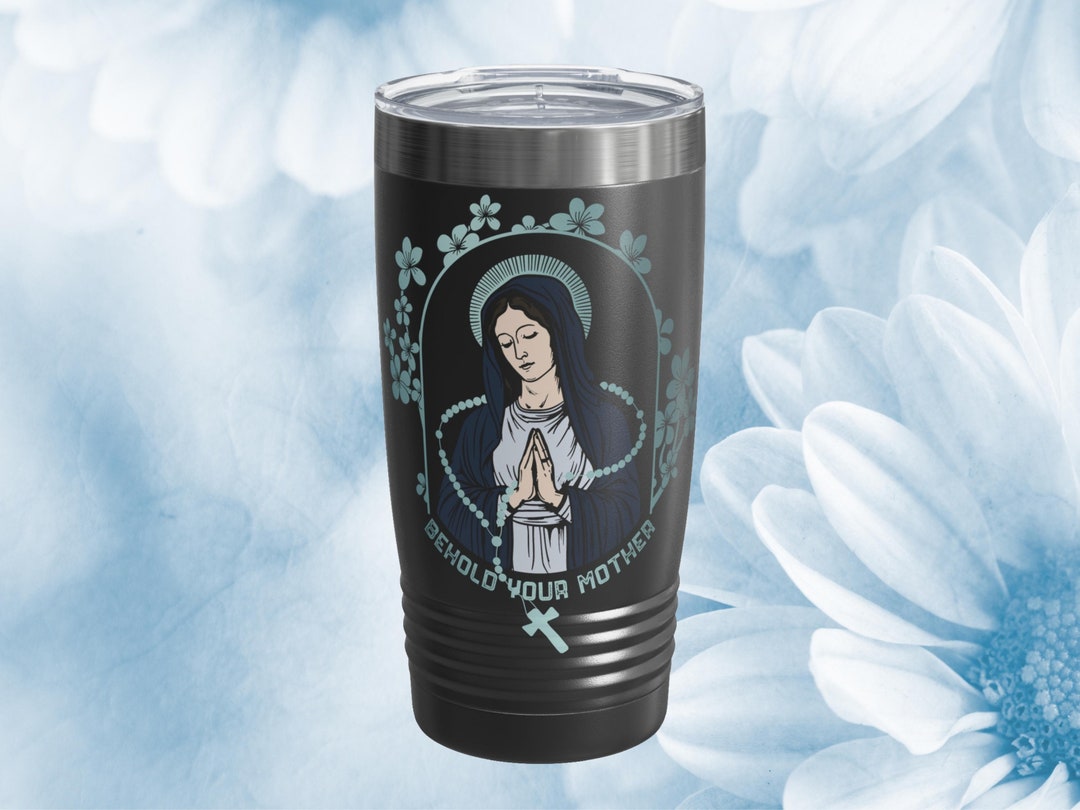 Behold Your Mother Tumbler, Blessed Virgin Mary, Marian Devotion, Roman ...