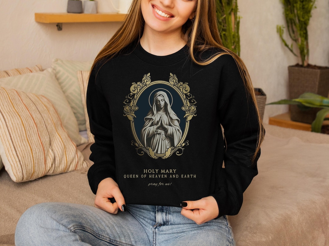 Holy Mary Queen of Heaven and Earth Pray for Us, Marian Apparel, Virgin ...