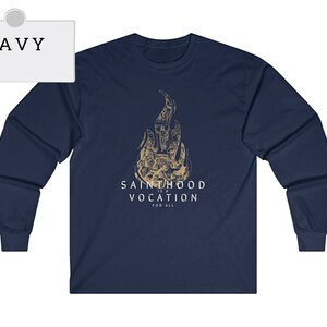 Sainthood is a Vocation for All Long Sleeve Tee for Men We Are All ...