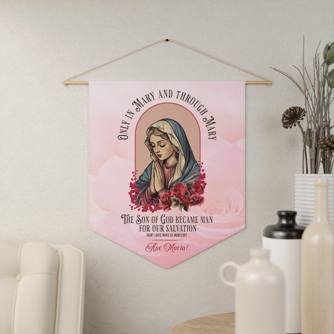 Marian Decor, in Mary and Through Mary, the Son of God Became Man ...