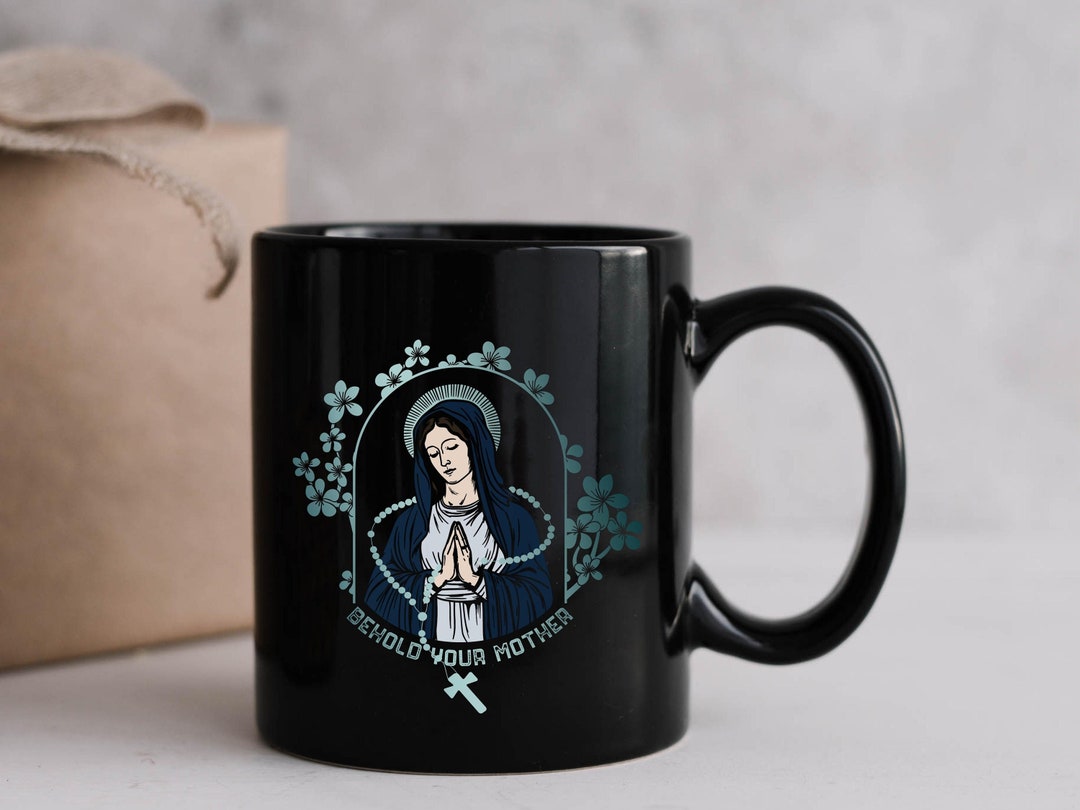 Behold Your Mother Mug, Blessed Virgin Mary, Marian Devotion, Marian ...