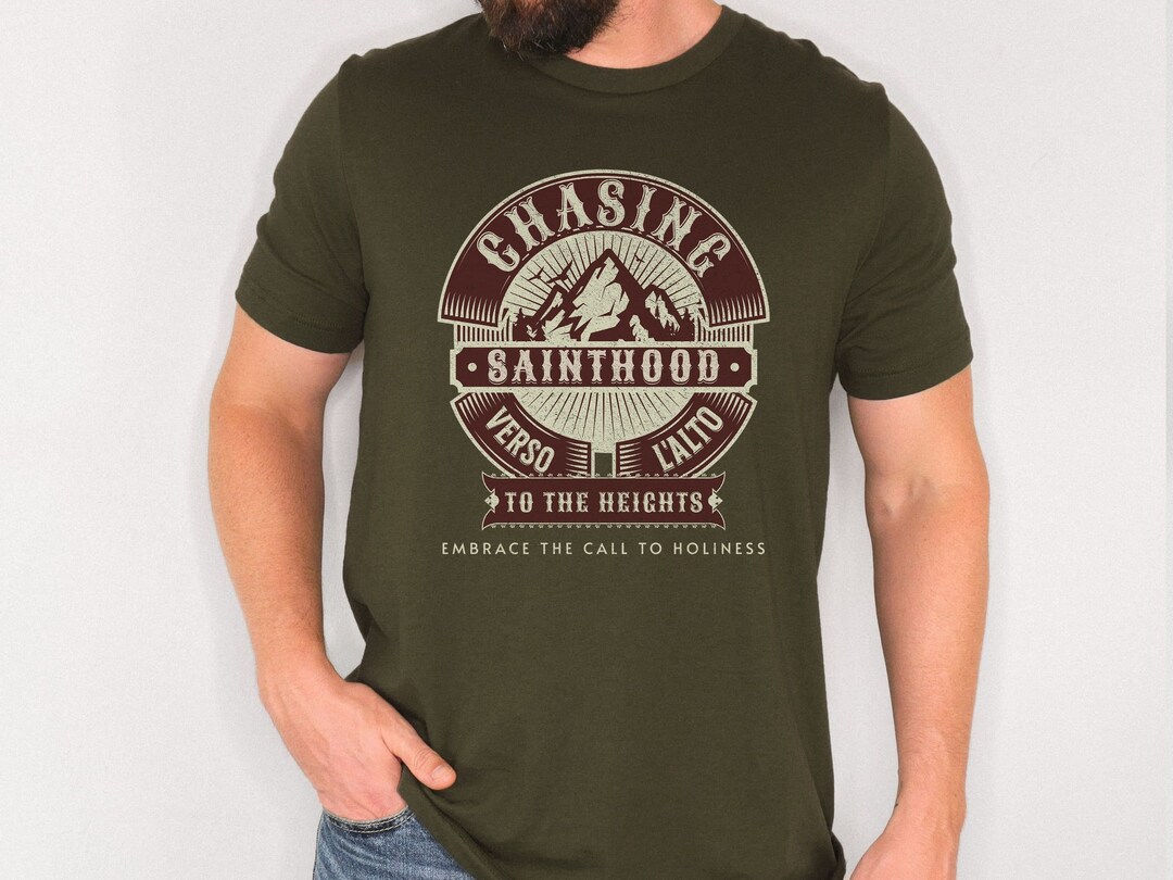 Chasing Sainthood, Verso L'alto, to the Heights, Embrace the Call to ...