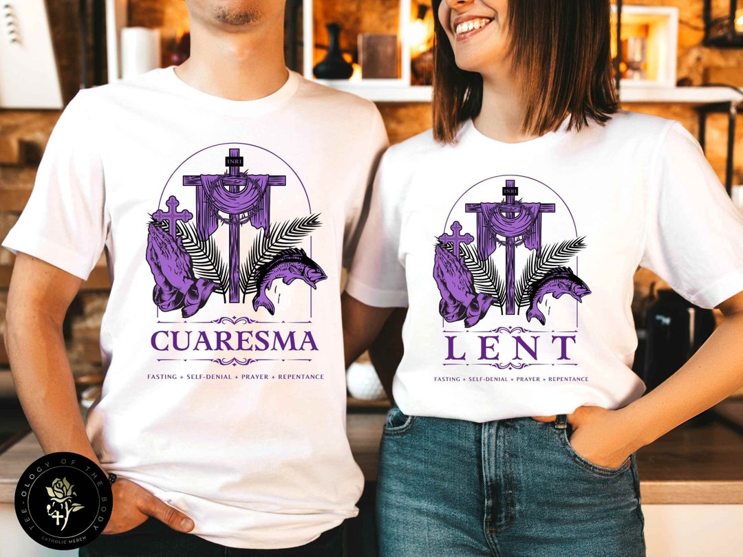 Lent T-shirt, 40 Day Season of Prayer, Fasting, and Almsgiving ...