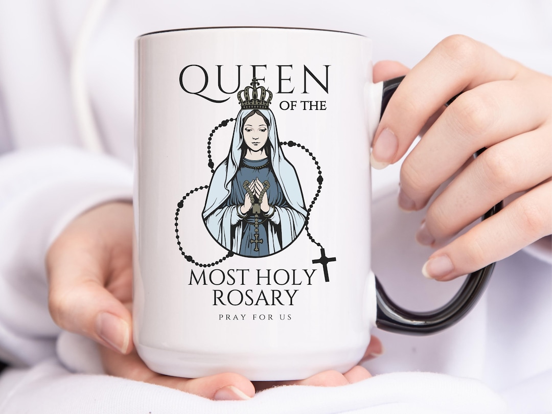 Queen of the Most Holy Rosary Mug, Devotion to Rosary, Blessed Virgin ...